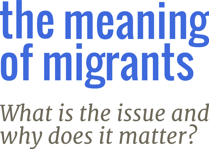 meaningofmigrants.org – Explaining the meaning of migrants and refugees